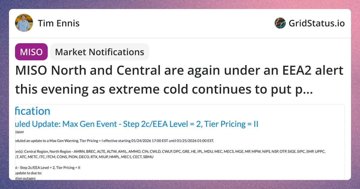 MISO North and Central are again under an EEA2 alert this evening as ...