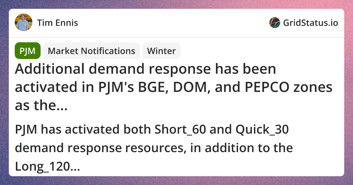 Additional demand response has been activated in PJM's BGE, DOM, and ...